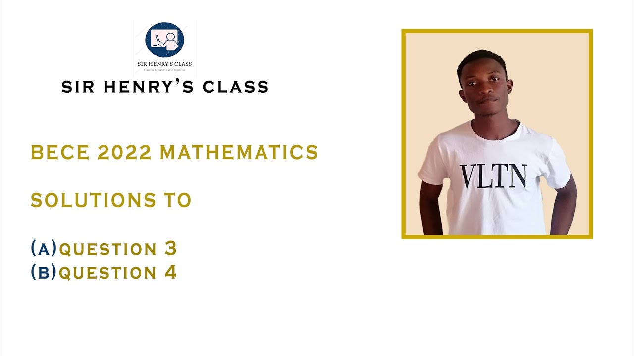 BECE 2022 MATHEMATICS AND SOLUTIONS TO QUESTIONS 3 AND 4 YouTube bece-2022-mathematics-and-solutions-to-questions-3-and-4-youtube