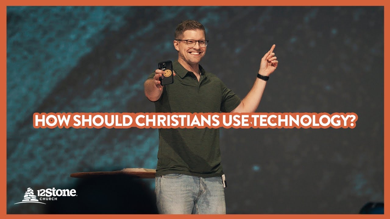 How Should Christians Use Technology? | 12Stone Church - YouTube