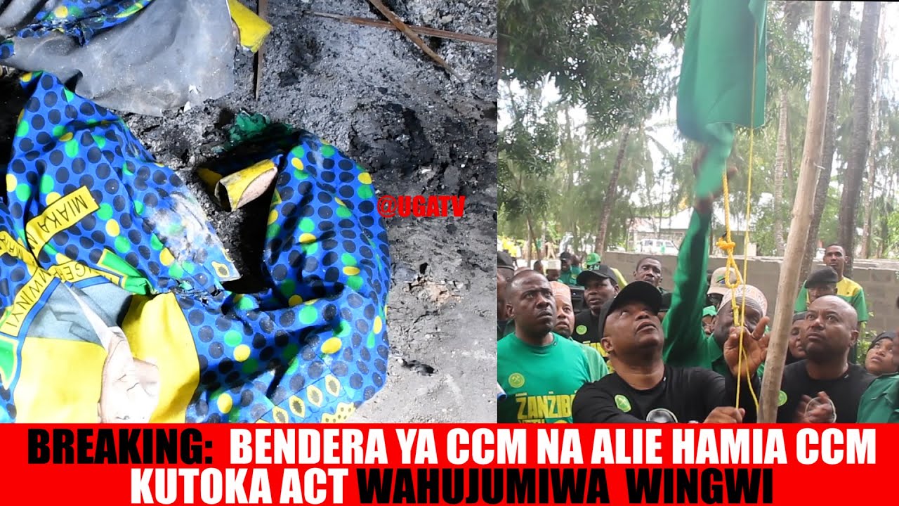 BREAKING: BENDERA YA CCM NA ALIE HAMIA CCMKUTOKA ACT WAHUJUMIWA WINGWI ...
