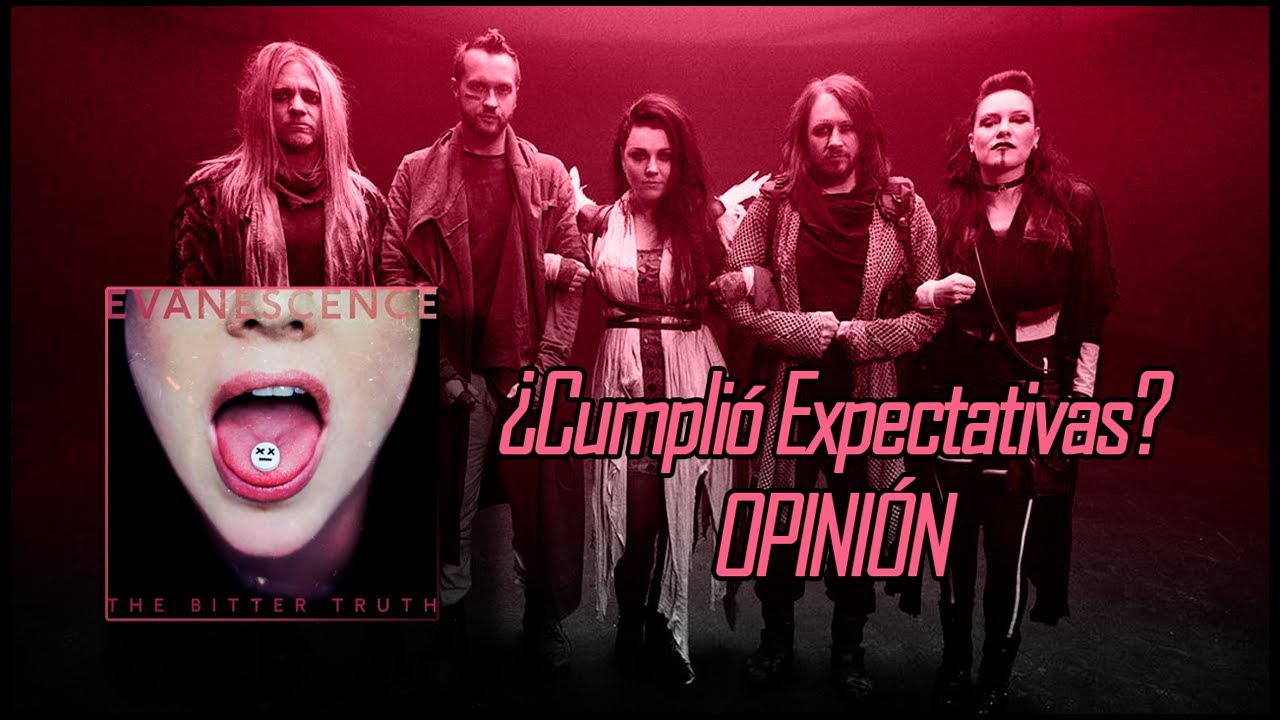 Evanescence: The Bitter Truth | Opinión - YouTube