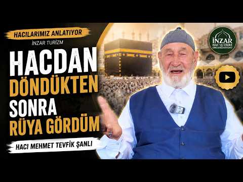 Hacdan Döndükten Sonra Rüya Gördüm | Hacılarımız Anlatıyor - İnzar Turizm