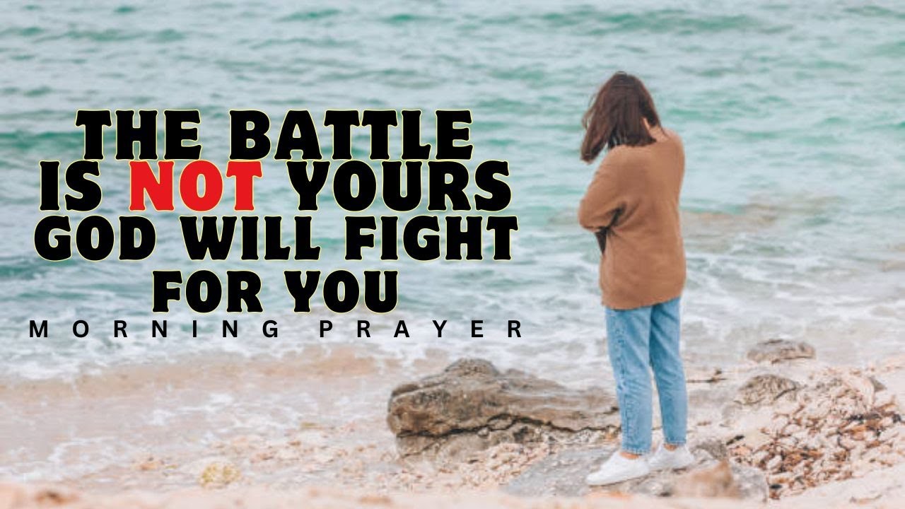 Let God Fight Your Battles Christian Motivation And Prayer - YouTube