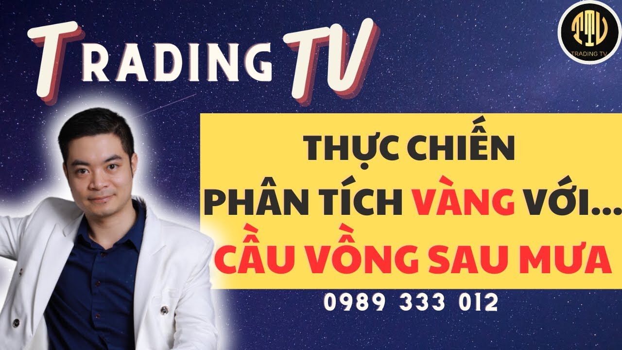PHÂN TÍCH SCAPING VÀNG ĂN 50-70PIP SỬ DỤNG CẦU VỒNG SAU MƯA | TRADING ...