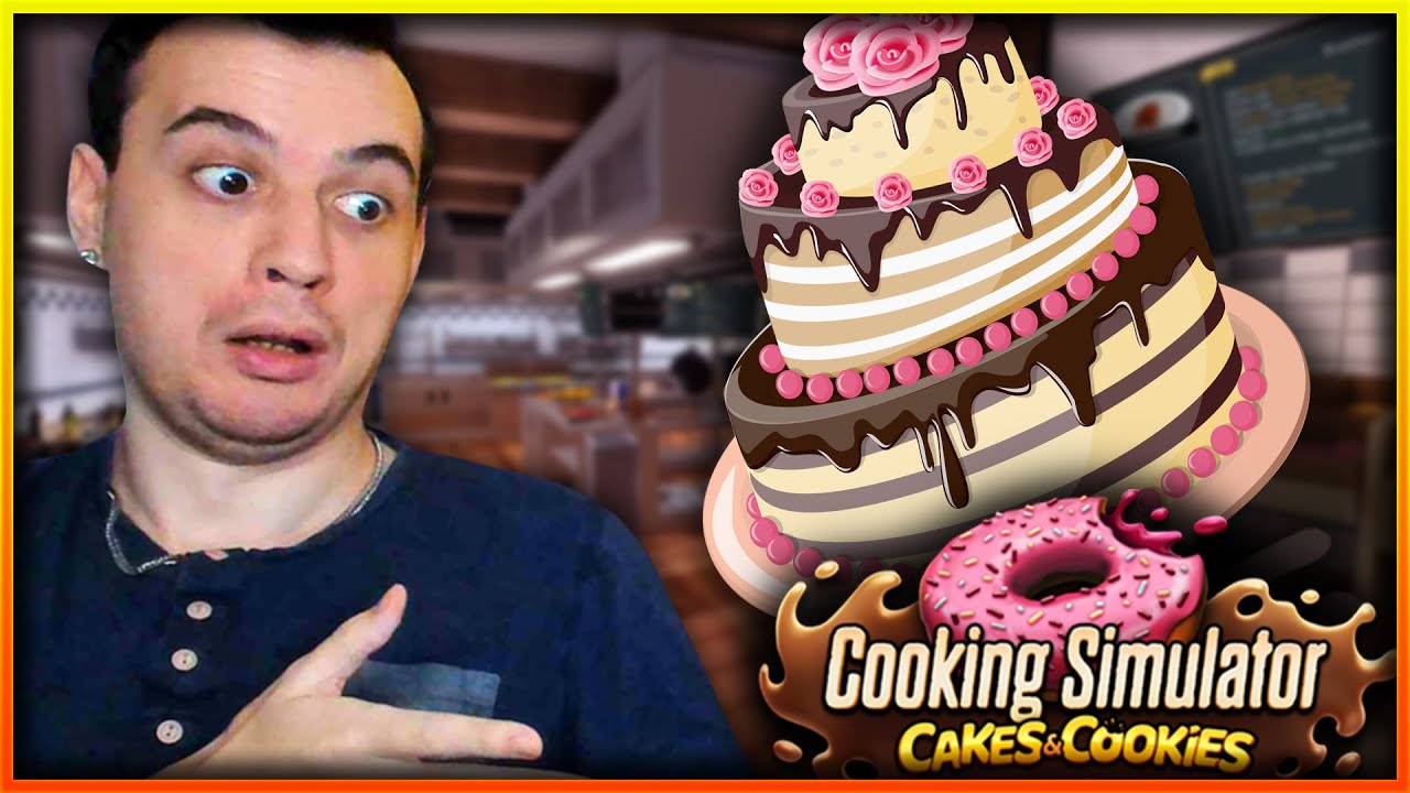 Aucun Gâteau n'a été maltraité durant cette vidéo - COOKING SIMULATOR ...