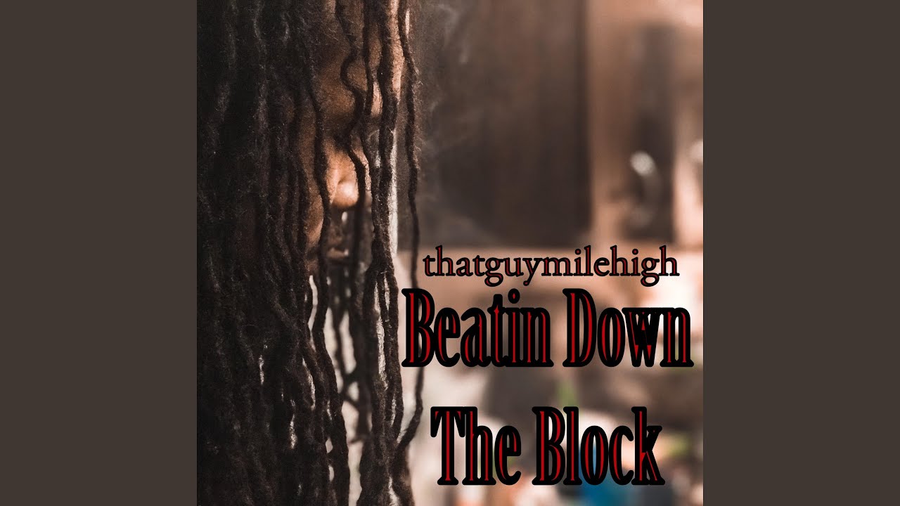 Beatin' Down the Block - YouTube