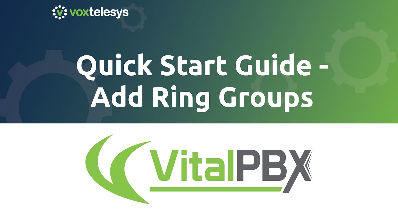 VitalPBX Quick Start Guide - Add Ring Groups - YouTube