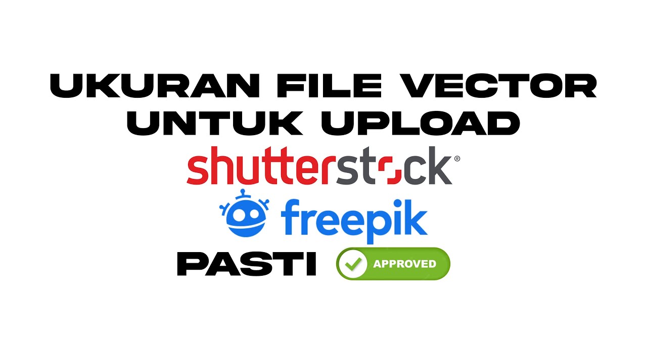 Minimal Ukuran File Vector Untuk Upload Shutterstock & Freepik - YouTube