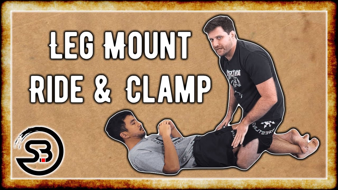 Leg Mount Ride - Leg Clamp & Leg Riding for BJJ - YouTube
