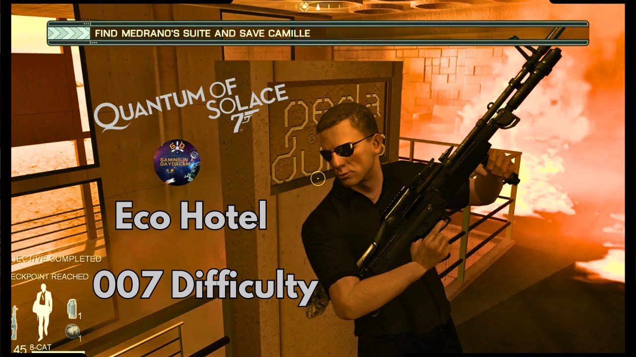 JAMES BOND QUANTUM OF SOLACE 007 DIFFICULTY PART 14 ECO HOTEL [END] PC ...