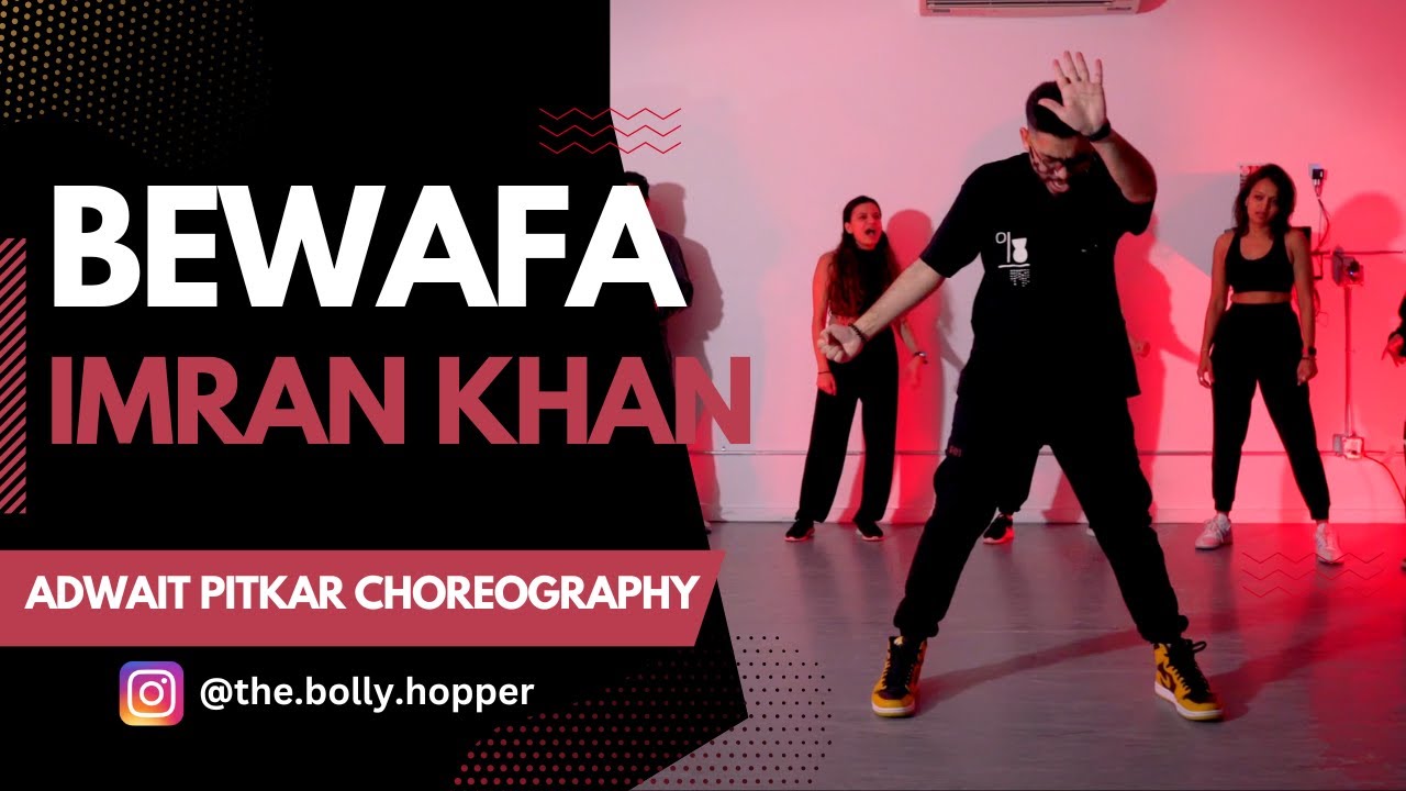 Bewafa - Imran Khan | Dance Workshop | Adwait Pitkar Choreography - YouTube
