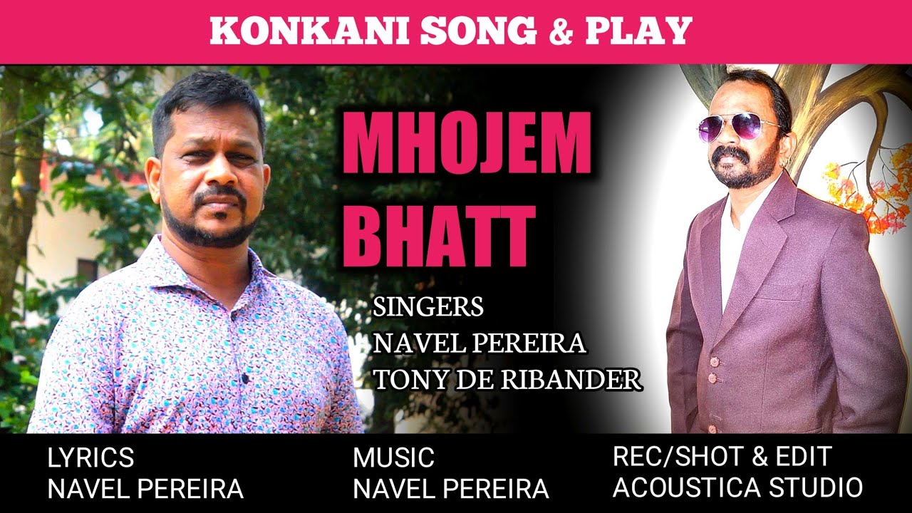 New Konkani Song 2021.Mhojem Bhatt.By Navel Pereira &Tony De Ribandar ...