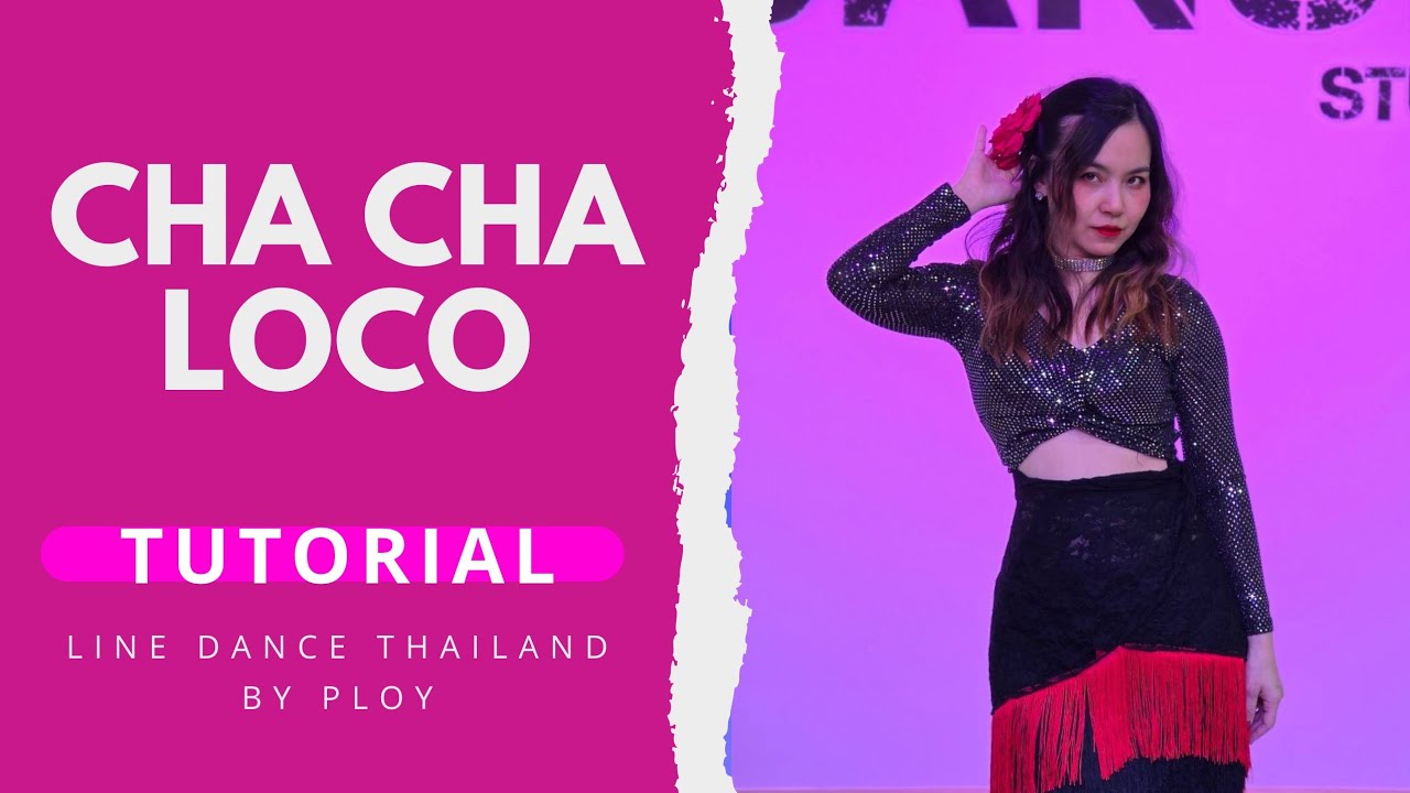 Cha Cha Loco (Tutorial) - Line dance by PLOY Dansé Studio THA, ไลน์ ...
