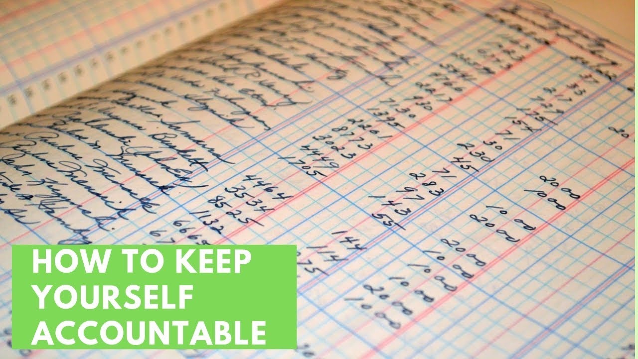 How To Keep Yourself Accountable - YouTube