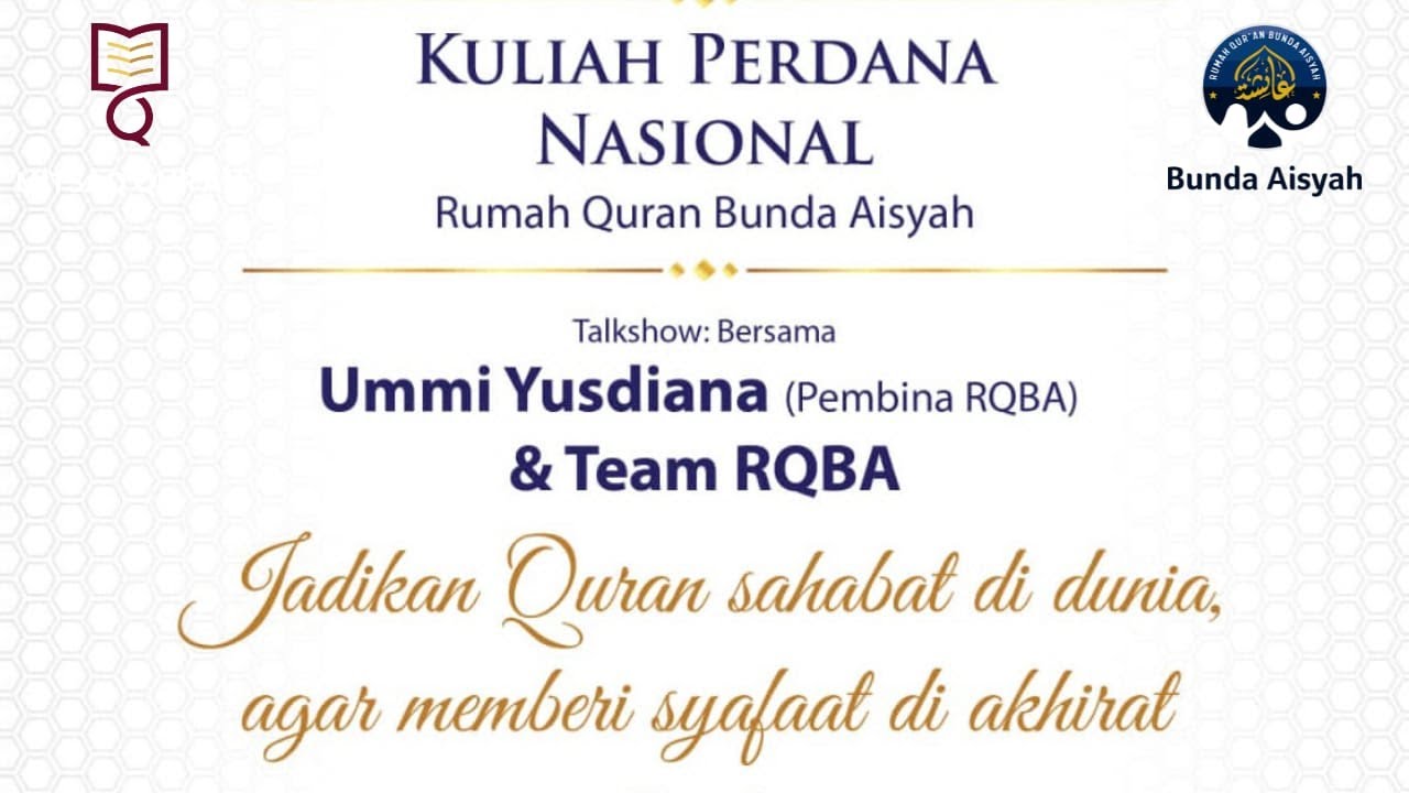 KULIAH PERDANA NASIONAL RQBA - JADIKAN QURAN SAHABAT DI DUNIA AGAR ...