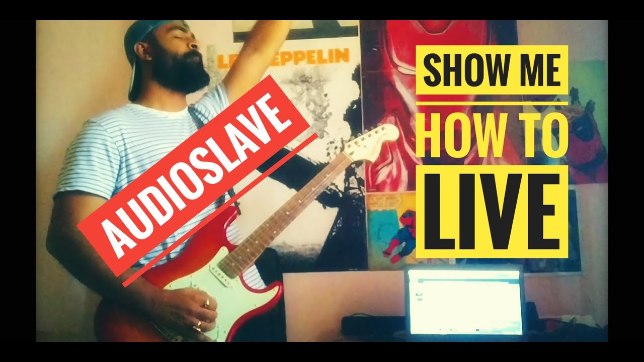 Audioslave - Show Me How to Live Guitar Cover - YouTube