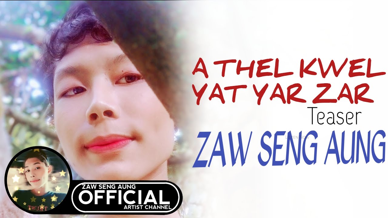 A Thel Kwel Yat Yar Zar (Teaser) Cover : Zaw Seng Aung - YouTube