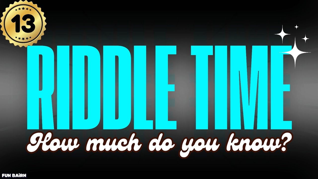 Riddle Time #13 | Let's Test Your Knowledge - YouTube