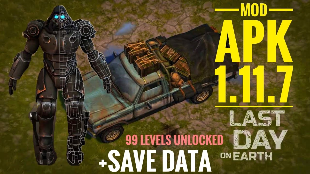 Mod apk of last day on earth 1.11.7/last day on earth 1.11.7 mod apk/99 ...