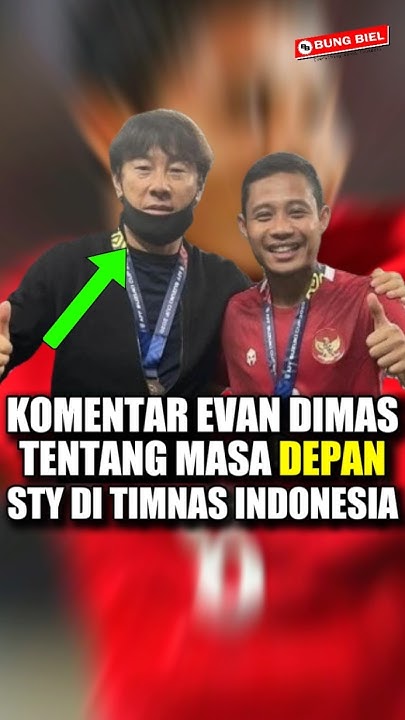 Evan Dimas Angkat Bicara Soal Evaluasi STY - YouTube