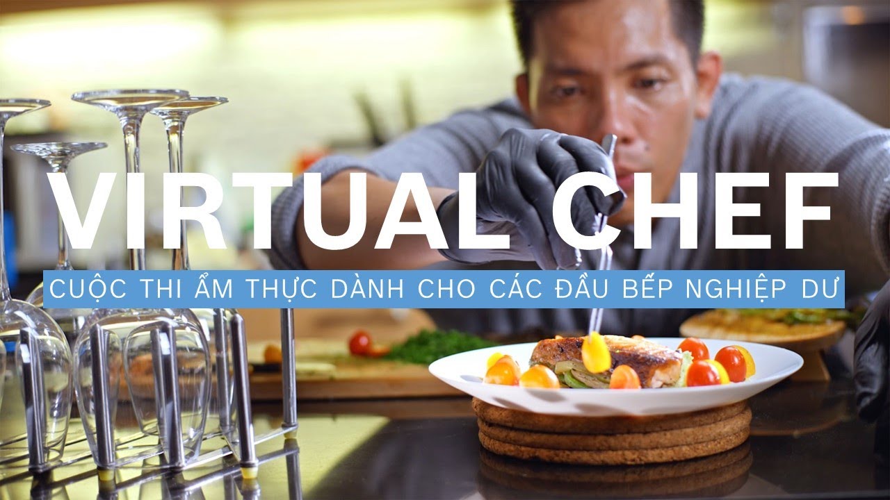 Virtual Chef || Sáng tạo vì cuộc sống - YouTube