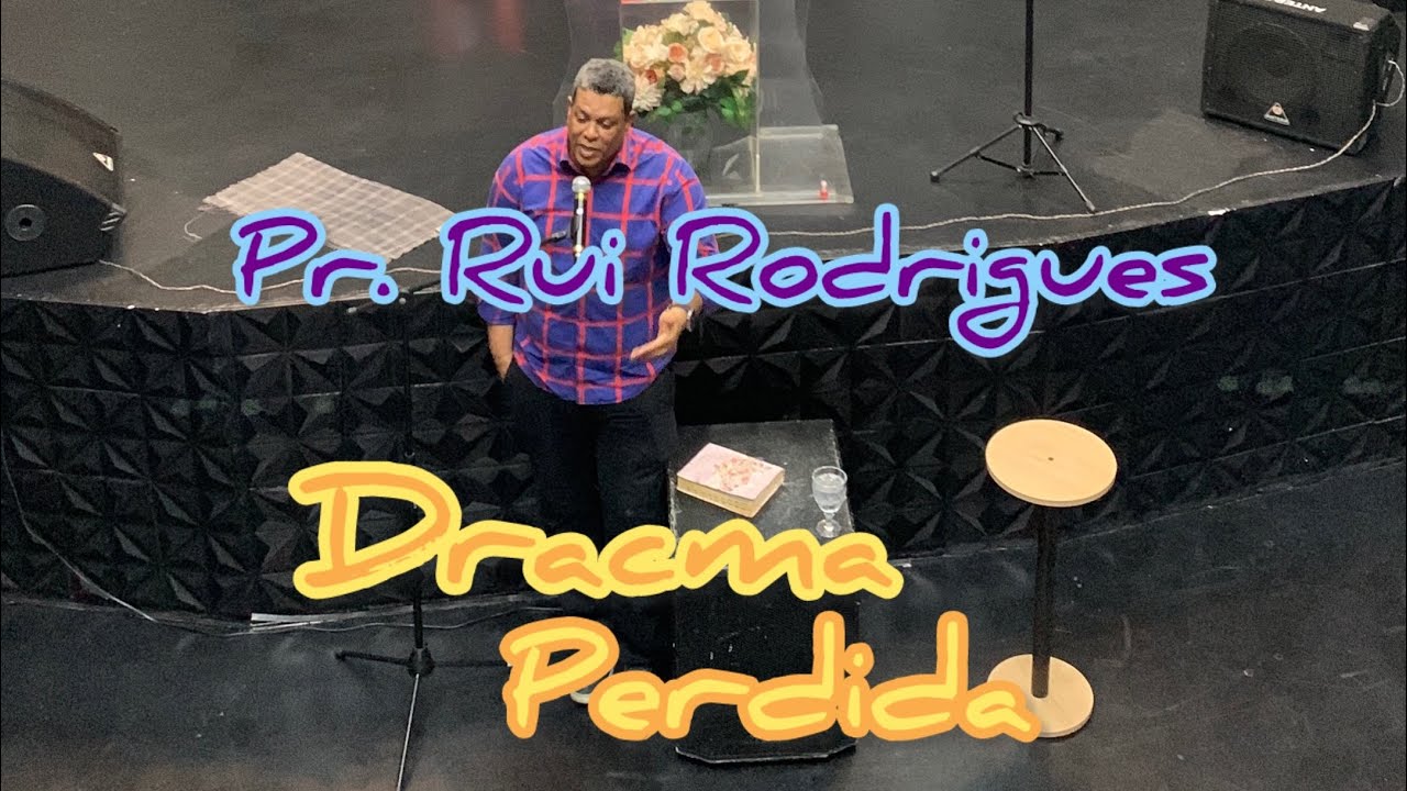 Pr. Rui Rodrigues - Dracma Perdida - YouTube