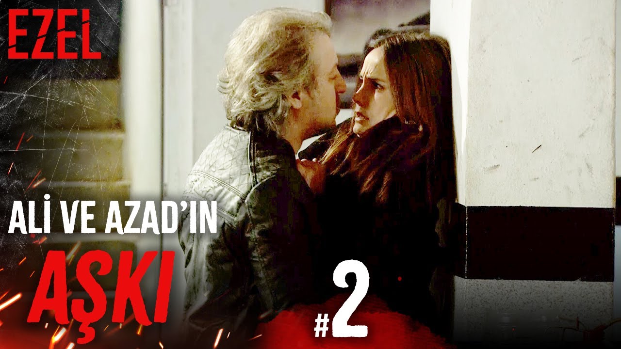 Zıt Kutupların Çekimi - Ali ve Azad'ın Hikayesi - 2 | Ezel - YouTube
