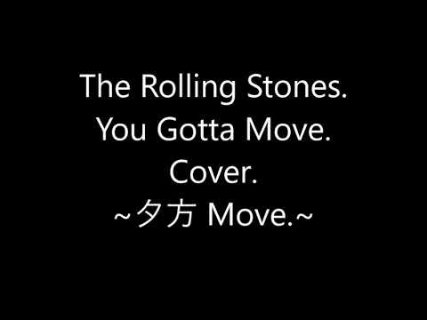 The Rolling Stones （You Gotta Move Cover） - YouTube
