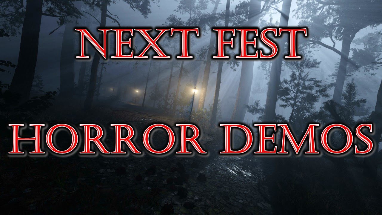 Checking out Next Fest 2024 Horror Demos - YouTube