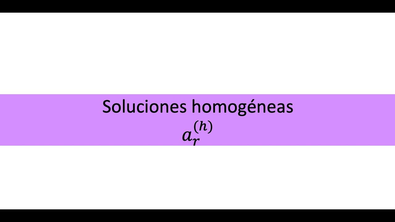 Matemáticas Discretas| Soluciones Homogéneas (Relación de Recurrencia ...