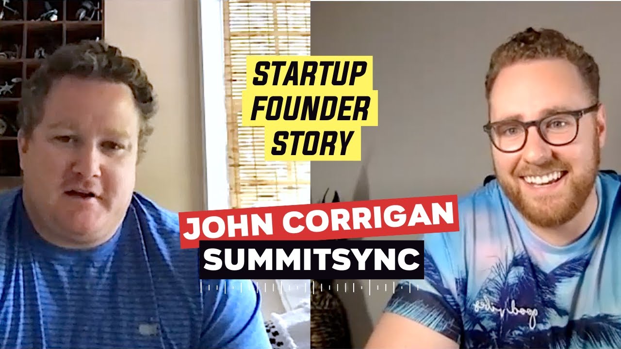 STARTUP FOUNDER STORIES (E13) - John Corrigan (SummitSync) - YouTube