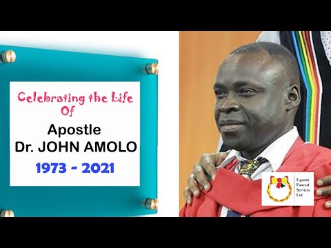 BURIAL CEREMONY OF LATE APOSTLE DR. JOHN AMOLO - YouTube