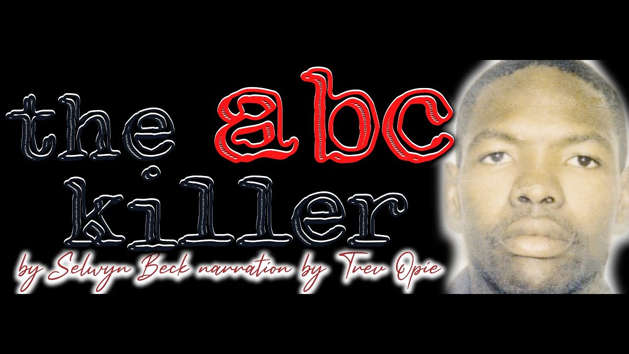The ABC Killer - The story of South African Serial Killer Moses Sithole ...