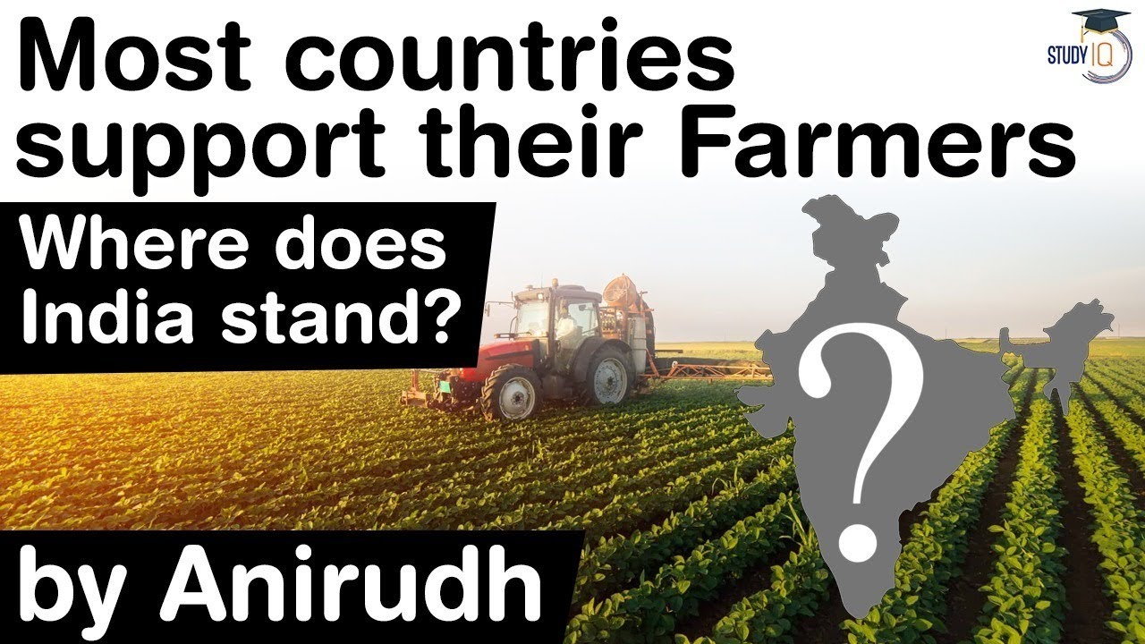 Government support for Farmers in different countries - Is Indian Govt ...