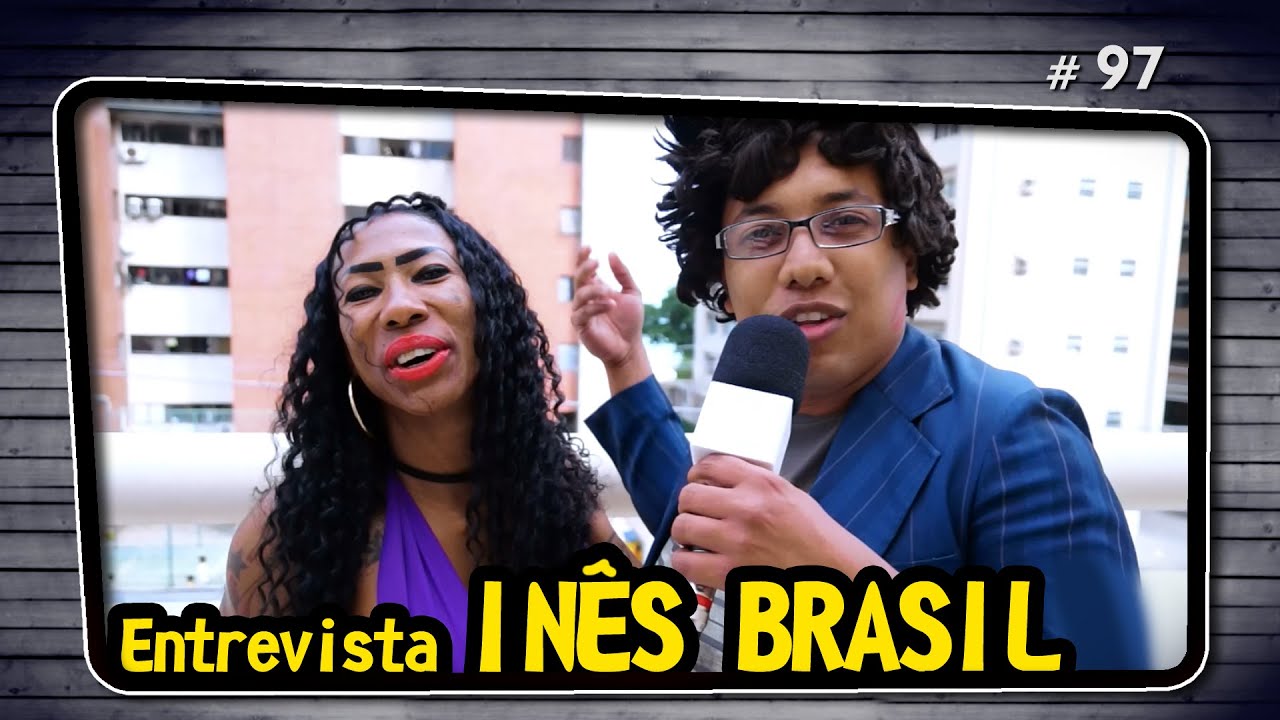 ENTREVISTA INÊS BRASIL - YouTube