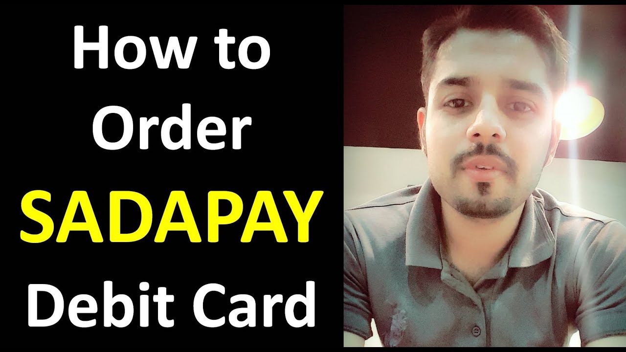 SadaPay FREE Debit Card | How to Order SadaPay Debit Card? How to Get ...