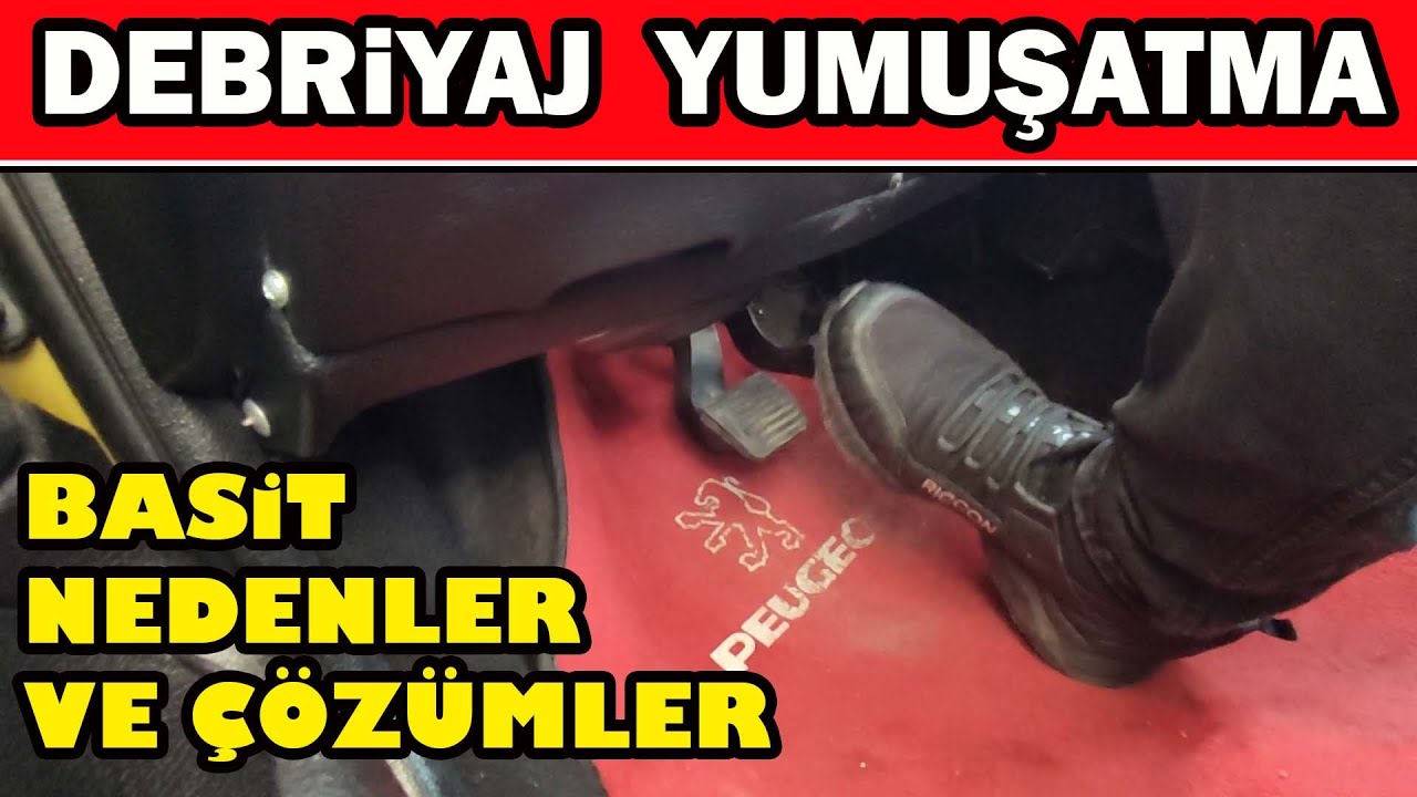 Debriyaj Neden Sertleşir? Sert Debriyaj Nasıl Yumuşatılır? - YouTube