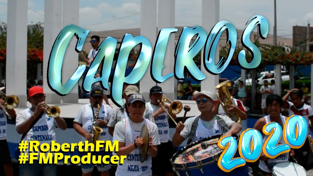 CAPEROS MEJÍA 2020 #FMProducer | JUERGUEANDO | - YouTube