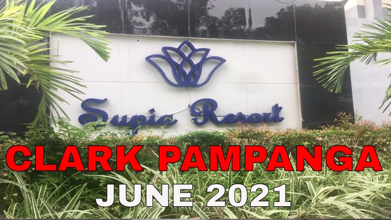SUPIA RESORT CLARK PAMPANGA Philippines | Walking Tour | June | Virtual ...