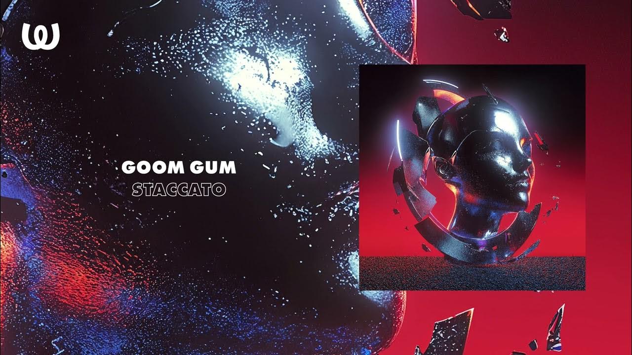 Goom Gum - Staccato - YouTube