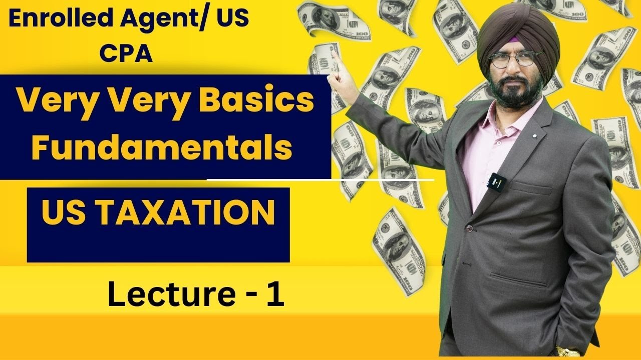 Basics Of USA Taxation I US Tax Course I US TAXATION I Enrolled Agent # ...