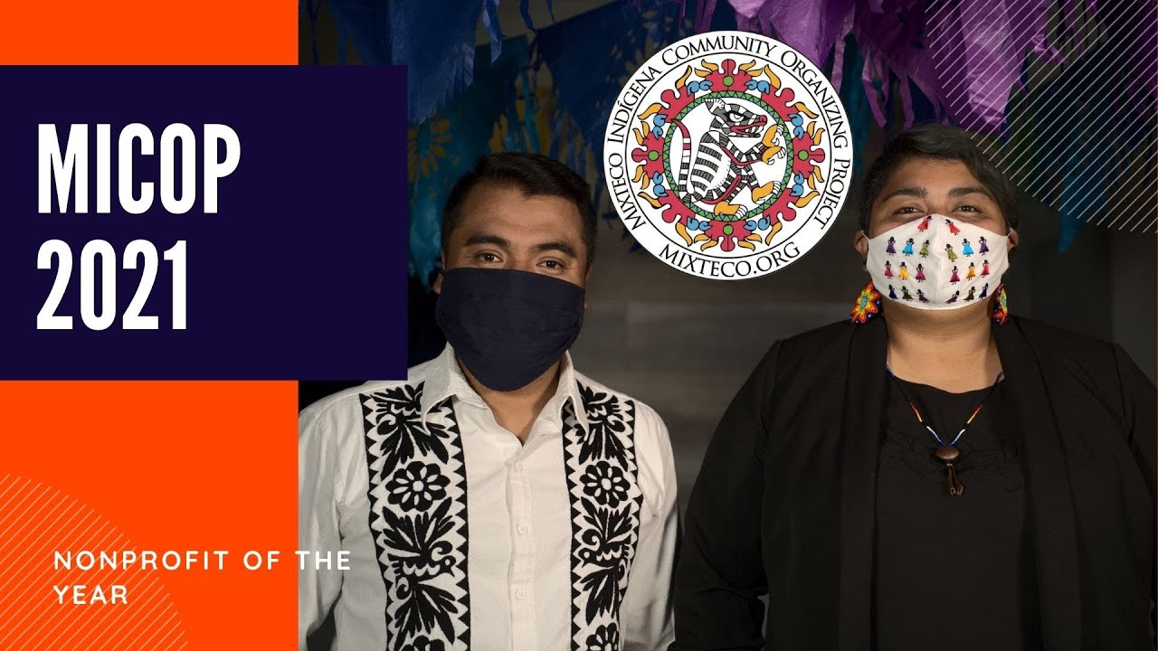Mixteco/Indigena Community Organizing Project (MICOP) as a 2021 ...