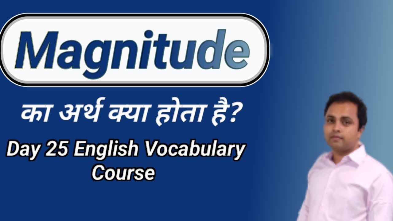 Magnitude Ka Hindi Me Matlab Magnitude Meaning In Hindi magnitude-ka-hindi-me-matlab-magnitude-meaning-in-hindi