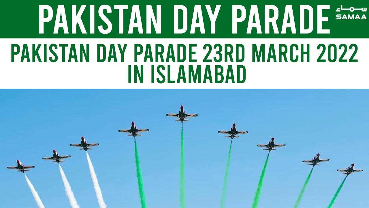 Pakistan Day Parade 23rd March 2022 In Islamabad | Youm-e-Pakistan ...