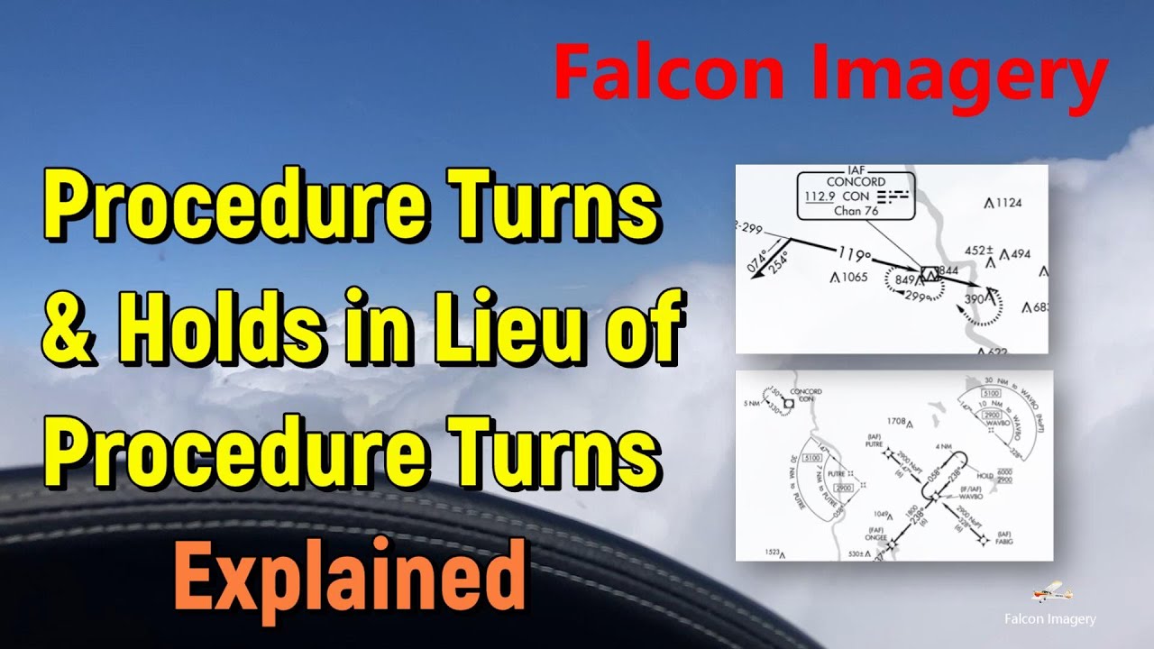 Procedure Turns and Hold in Lieu of Procedure Turns Explained - YouTube