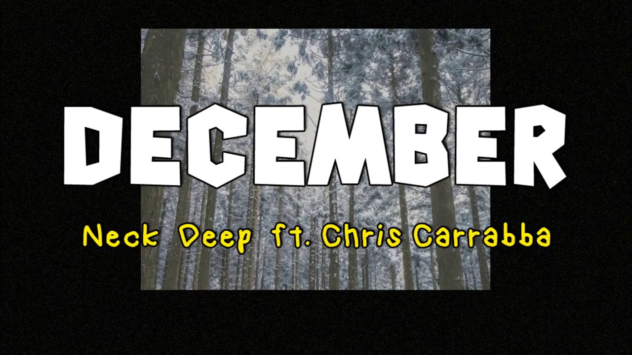 Neck Deep ft. Chris Carrabba - December (Lyrics) - YouTube