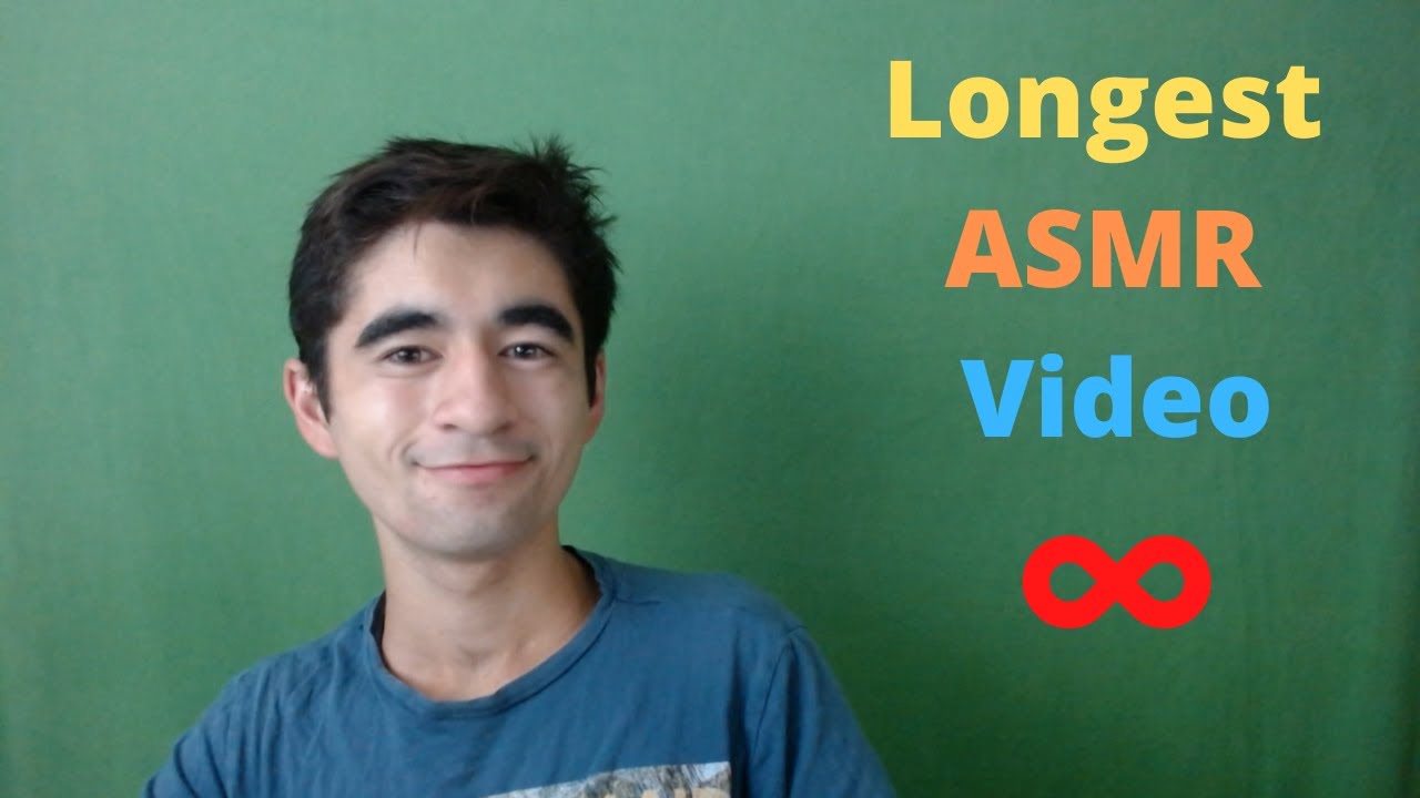 Longest Asmr Video Youtube