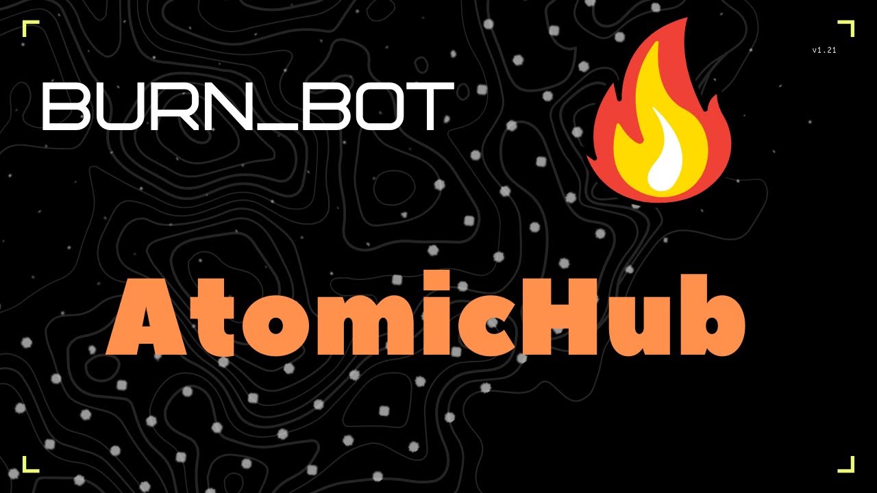 AtomicHub BURN_bot - YouTube