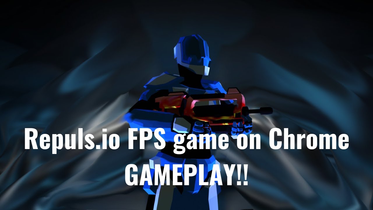 Repuls.io FPS game on Chrome!! (Gameplay) - YouTube