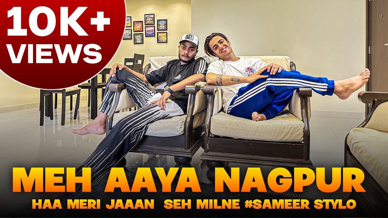 Meh aaya nagpur sameer stylo seh milne 😀💪🏻 - YouTube