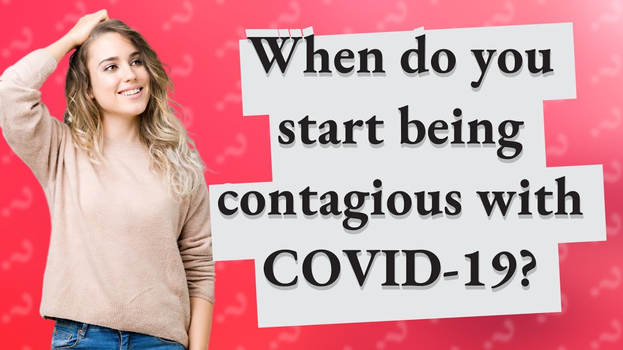 When do you start being contagious with COVID-19? - YouTube
